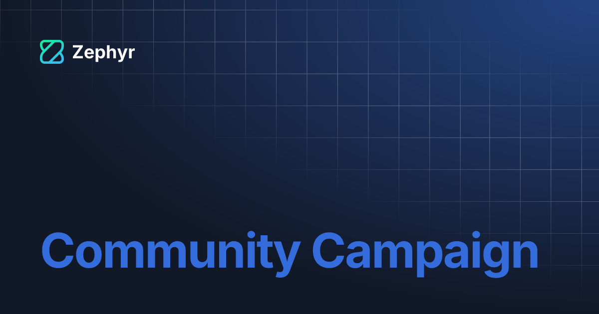 Community Campaign | Zephyr